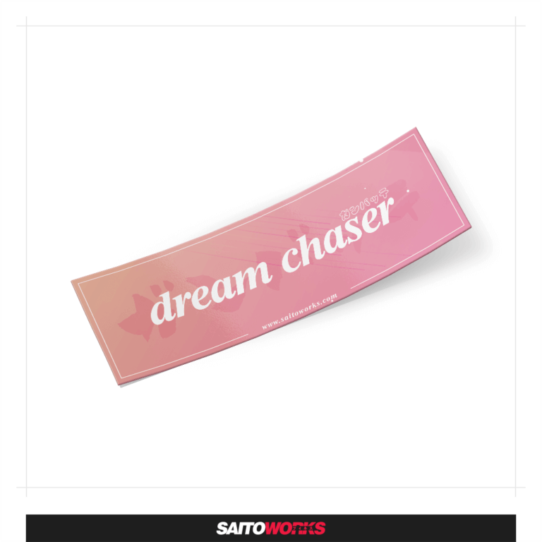 'Dream Chaser' Slap Sticker - SaitoWorks